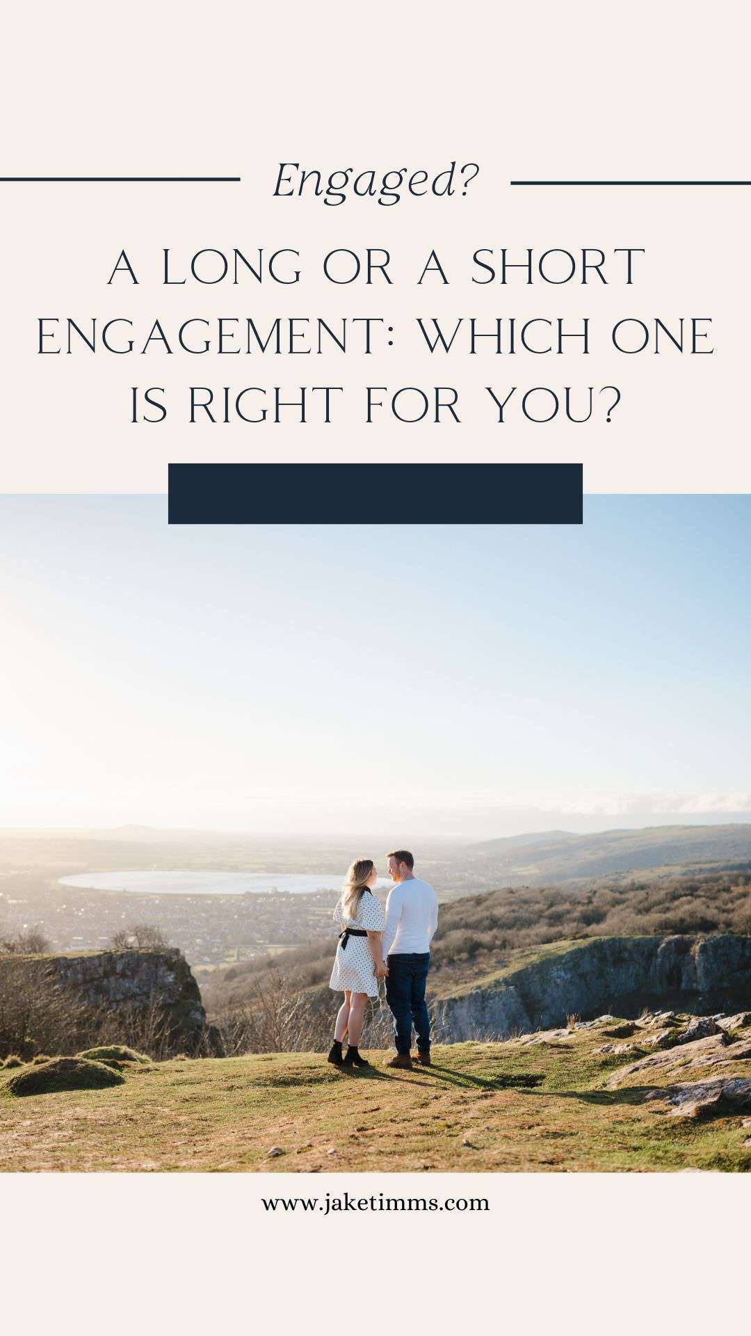 Engaged? A Long Or A Short Engagement: Which One Is Right For You?